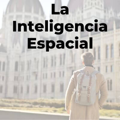 ¿Qué es la Inteligencia Espacial? ¿Quieres desarrollarla? ~ Lectura Ágil